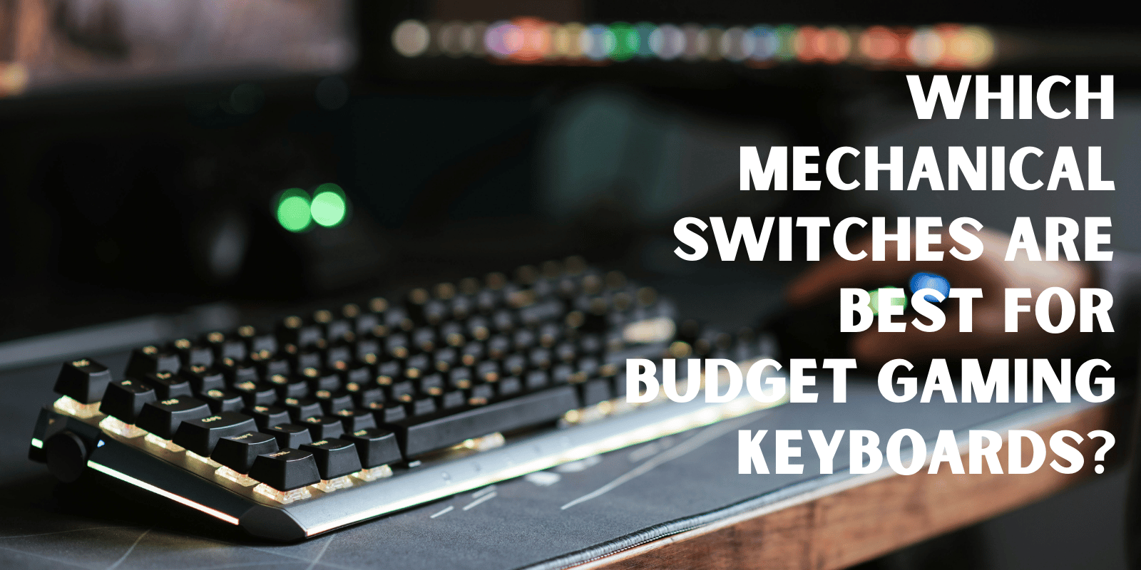 Best Budget Mechanical Gaming Keyboard