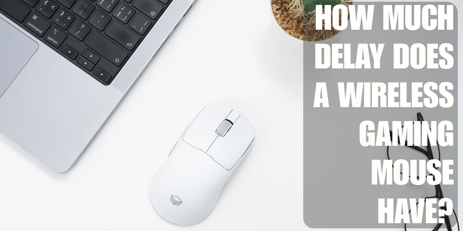Does Wireless Gaming Mouse Have Delay?
